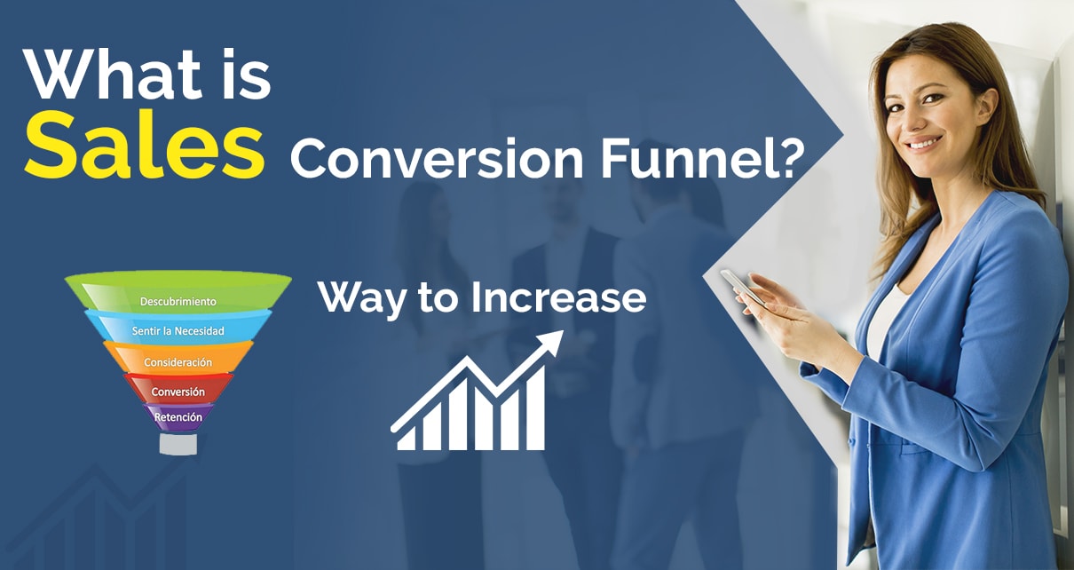 What is Sales Conversion Funnel and Different ways to increase one?
