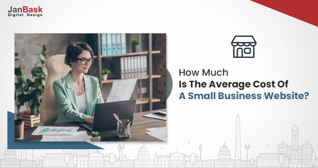 Average Cost Of Website Design For Small Business: A Detailed Guide